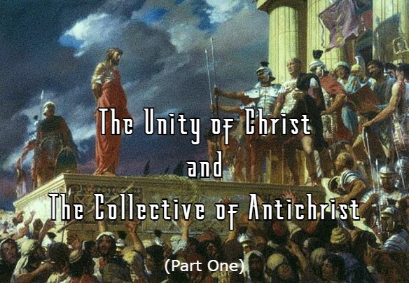 The Unity of Christ and the Collective of Antichrist – The Inkless Pen